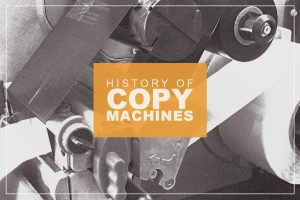 History of Copy Machines: How It All Started | Clear Choice Technical