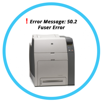 How to Fix Error: 50.2 Fuser Error on HP Color LaserJet 4700