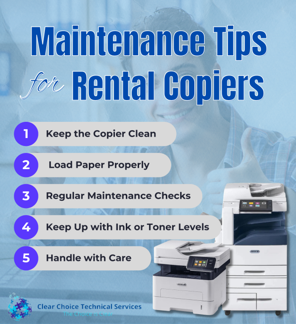 Maintenance Tips for Rental Copiers - Clear Choice Technical Services